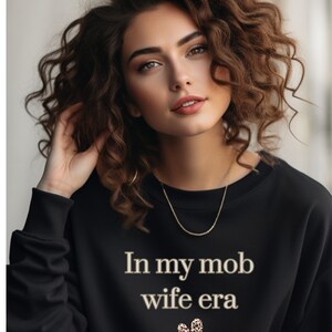 Mob Wife Era, Mob Wife Aesthetic Crewneck Sweatshirt for Women in Black - Etsy
