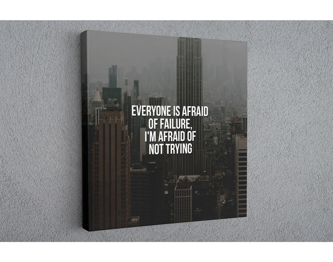 Everyone is Afraid of Failure Motivational Inspirational Canvas Artwork ...