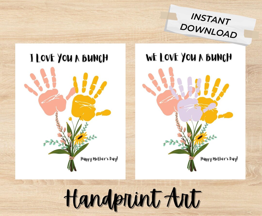 Mother's Day Handprint Art "i Love You a Bunch" | Printable Toddler ...