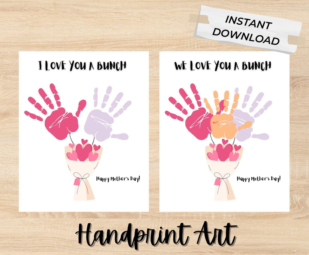 Mother's Day Handprint Art "i Love You a Bunch" | Printable Toddler ...