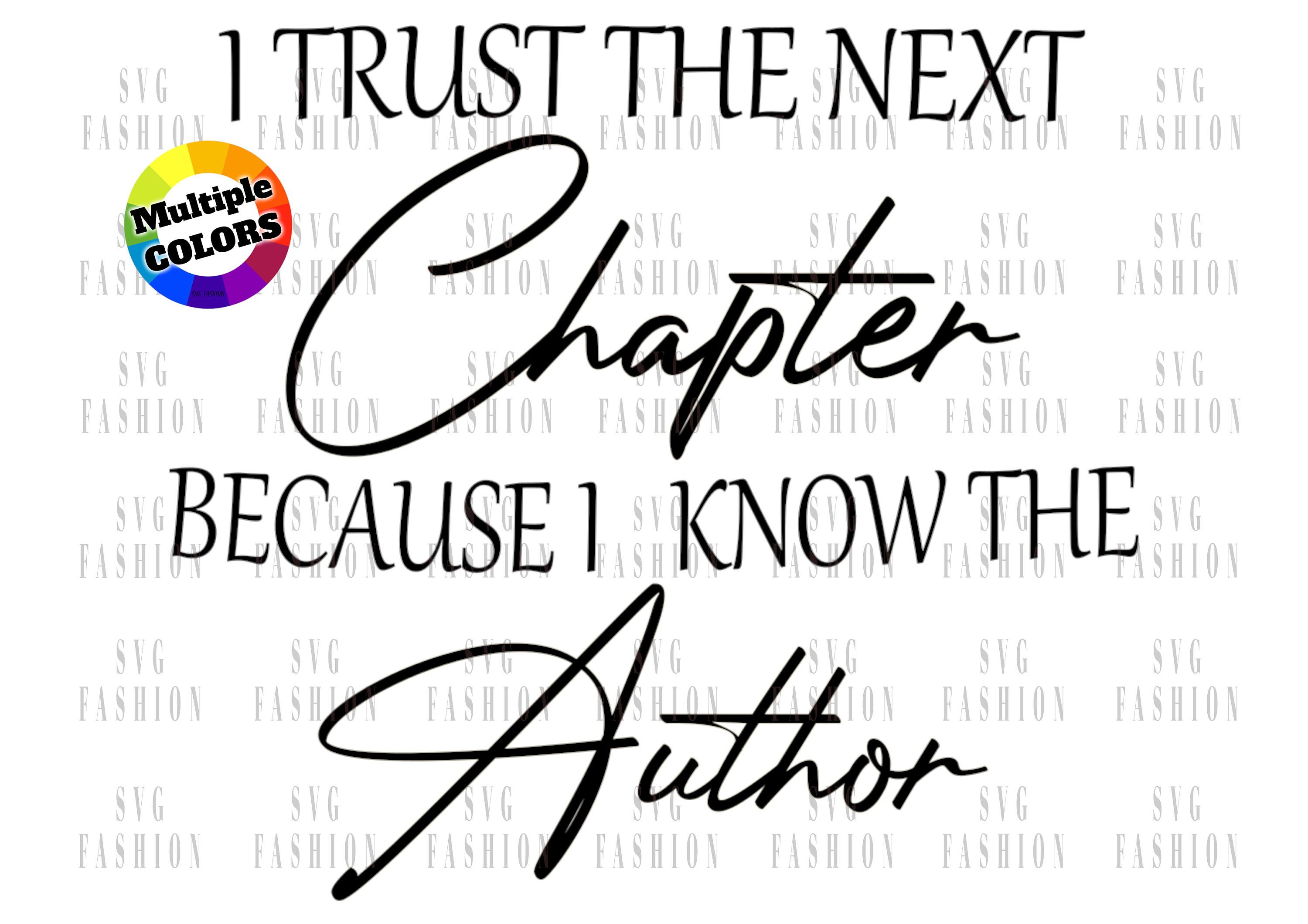 Trust the Next Chapter Because I Know the Author SVG Bible - Etsy