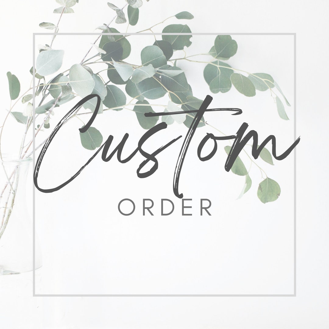 Custom Order - Etsy