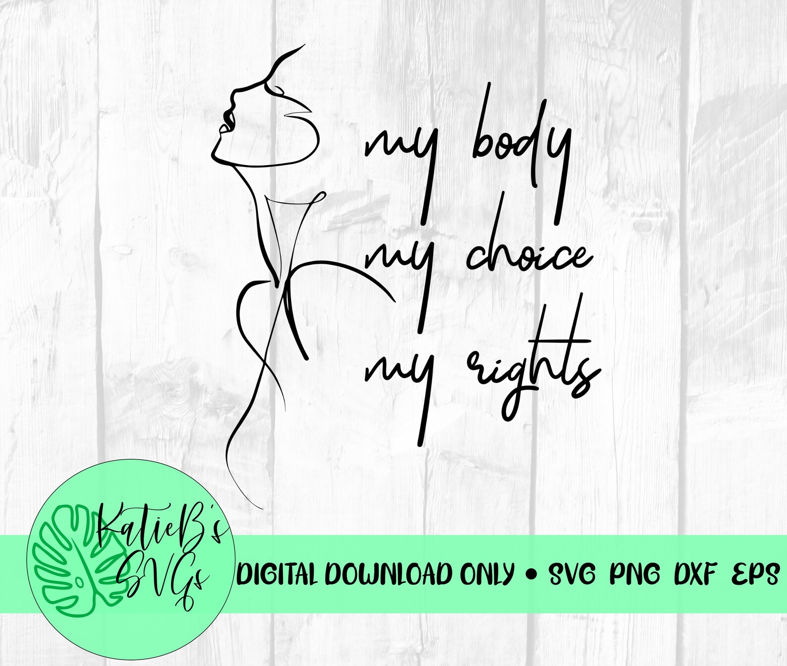 My Body My Rights My Choice SVG Women's Rights My Body | Etsy