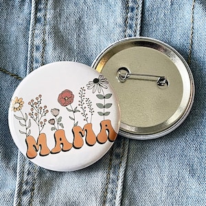 Mama Pin Button Badge, Wild Flowers Mama Round Button, Pinback Buttons ...