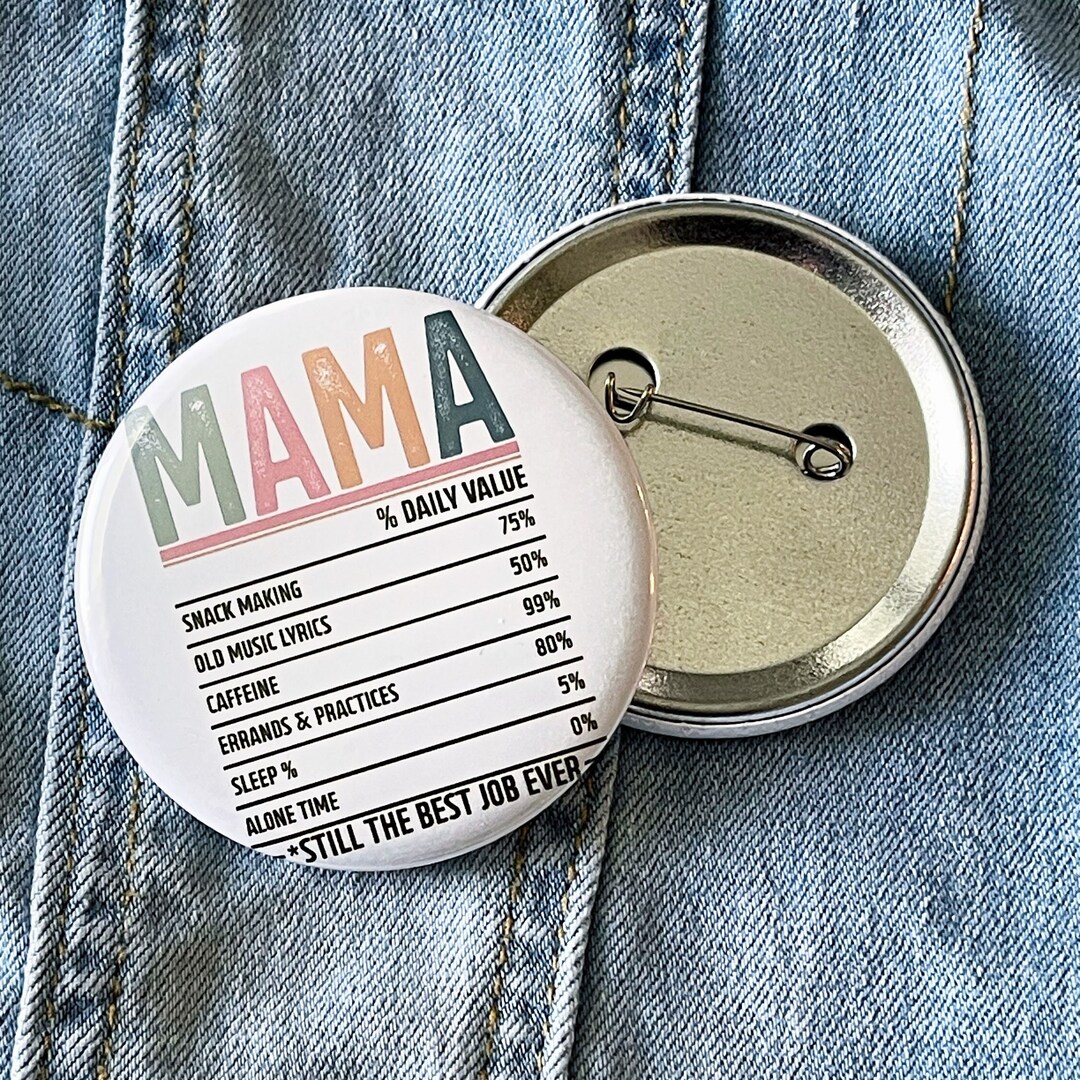 Mama Daily Value Button Badge, Messy Bun Round Button, Best Mom Ever ...