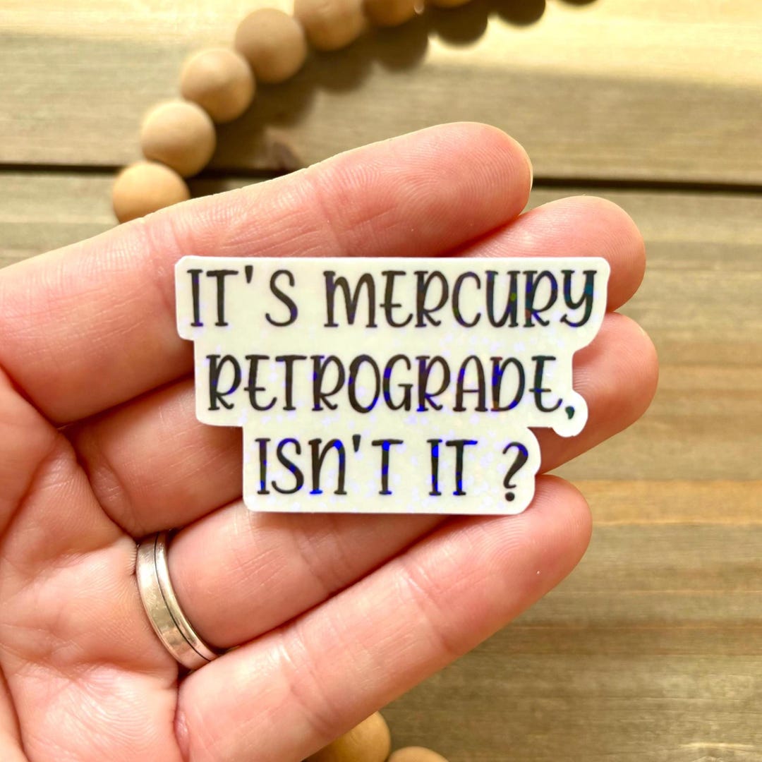 Holographic Sticker, Mercury Retrograde, Funny Astrology Stickers ...