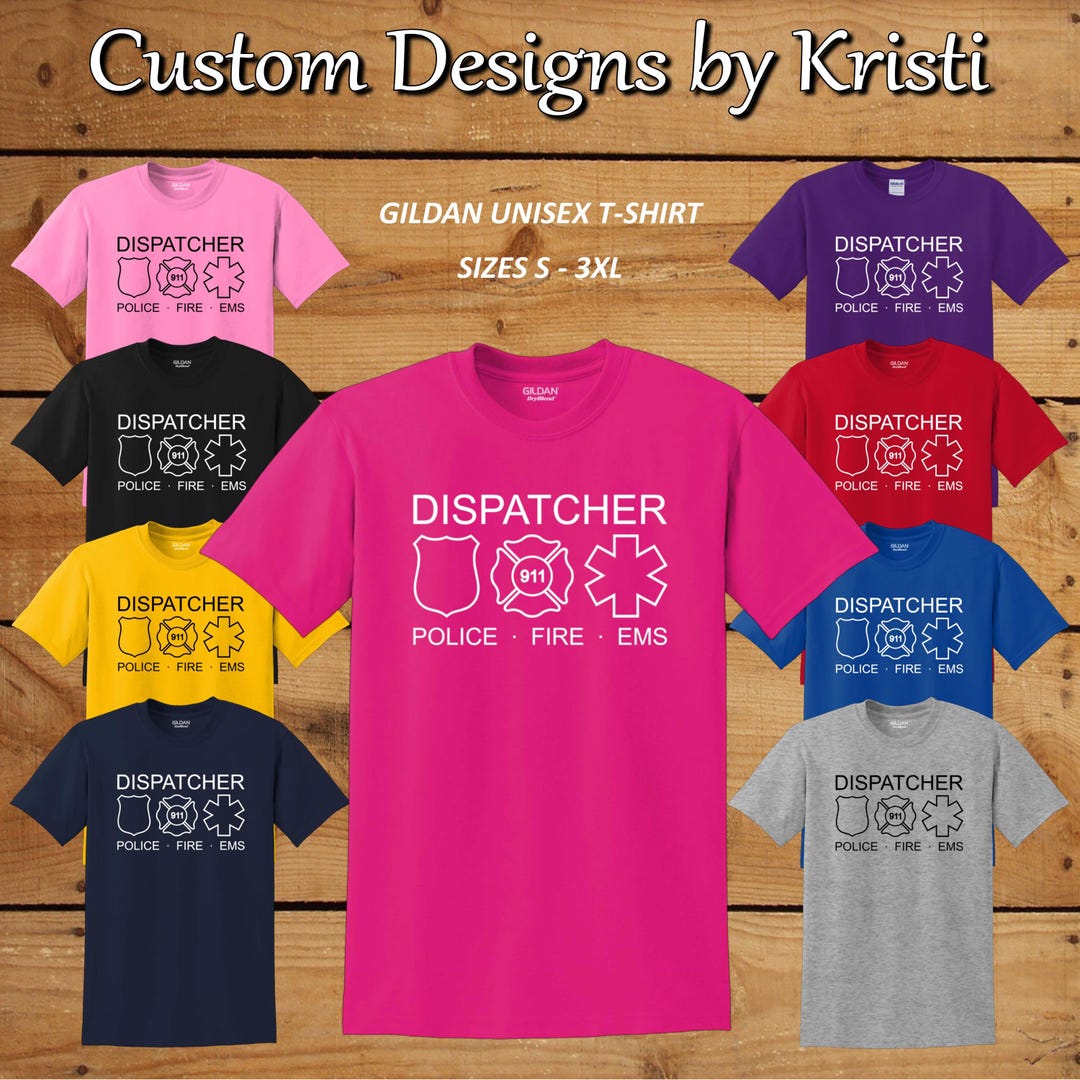 911 Dispatcher With Police Fire EMS Logos T-shirt - NEW - Sizes S-3X ...