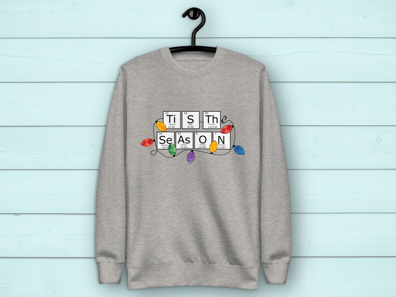 Christmas Chemistry Holiday Sweatshirt, Tis the Season Unisex Cotton ...