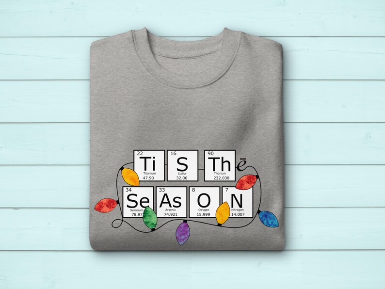 Christmas Chemistry Holiday Sweatshirt, Tis the Season Unisex Cotton ...