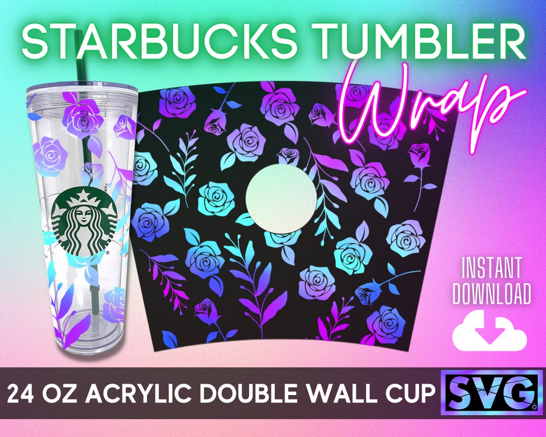 Starbucks Acrylic Tumbler Rose Wrap SVG Design for Double Wall Cup ...