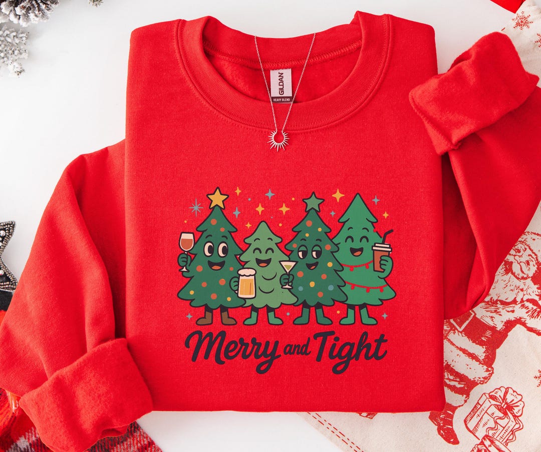Merry and Tight Christmas Sweatshirt, Funny Holiday Boozy Shirt - Etsy