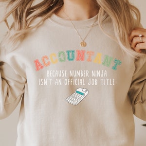 Accountant Shirt Gift for CPA, Funny CPA Sweatshirt, Tax Accountant ...