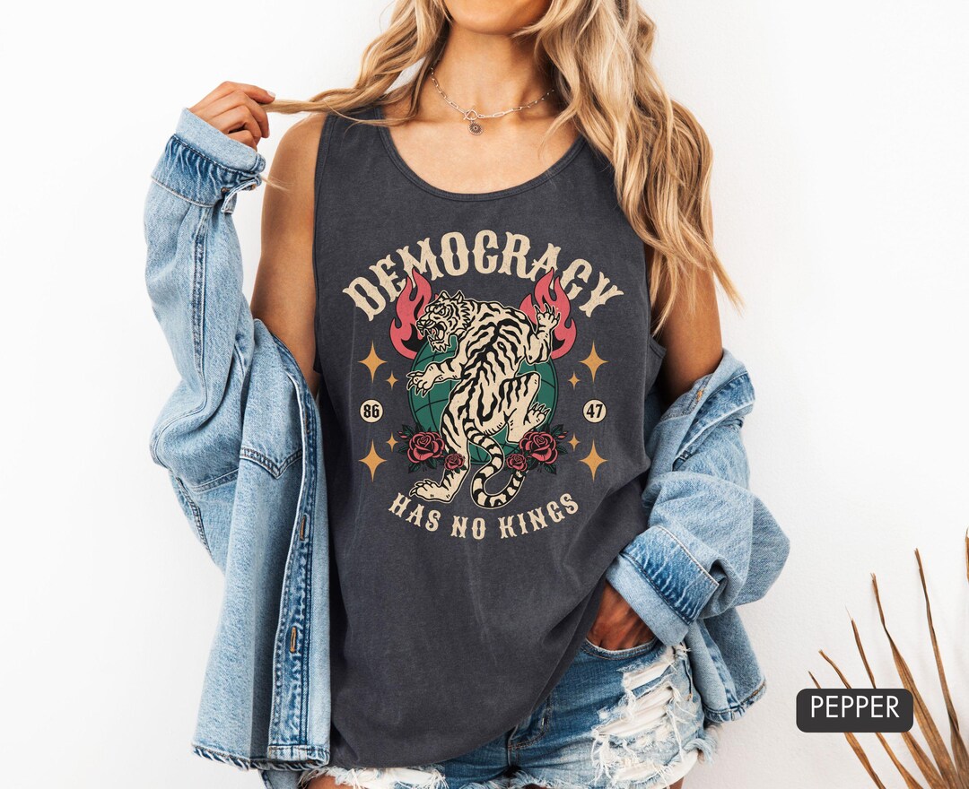 Democracy Has No Kings Comfort Colors Unisex Tank Top, FDT Anti Trump ...