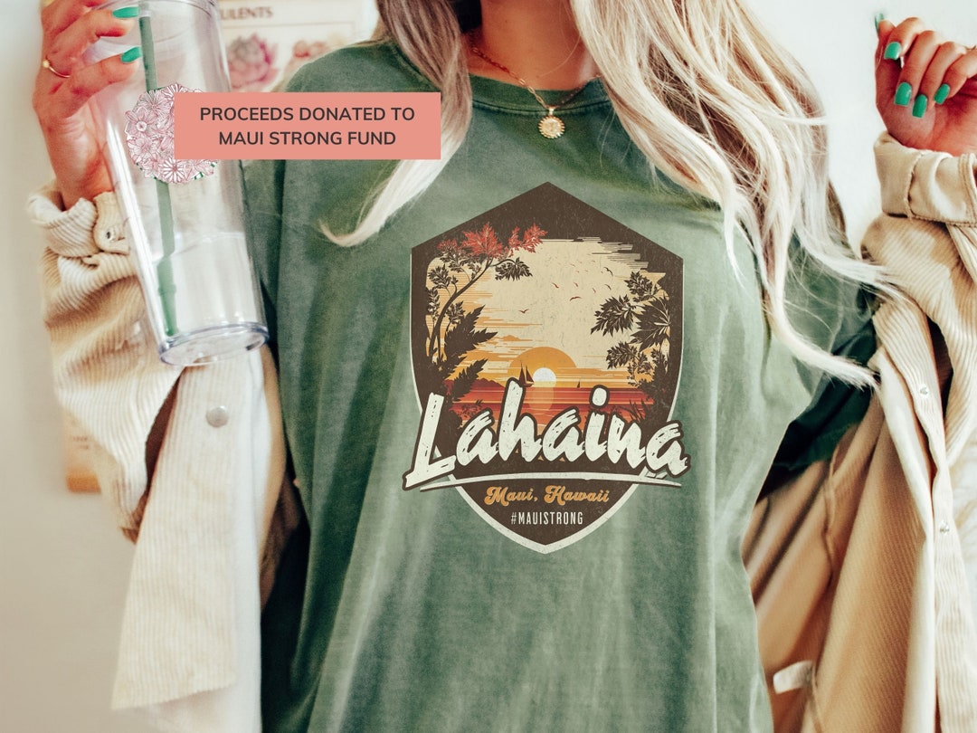 Lahaina Hawaii Maui Strong Support Shirt, Lahaina Maui Shirt for ...