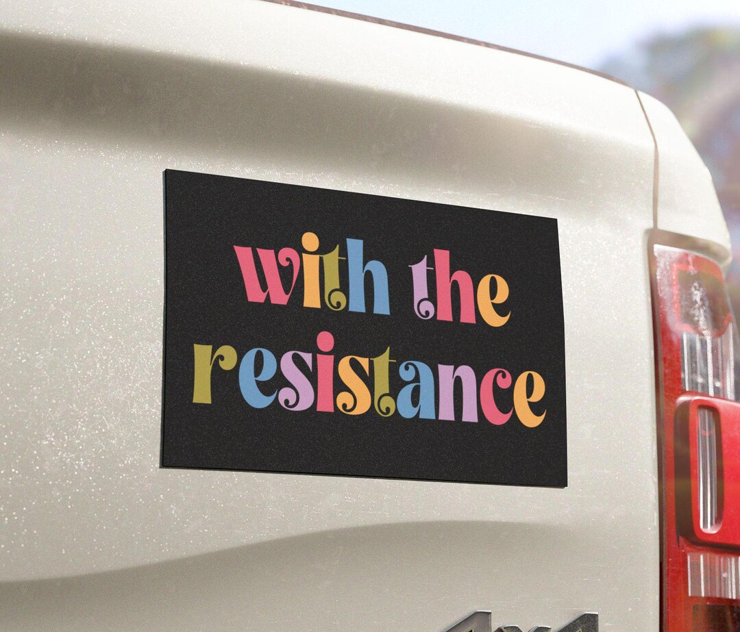 With the Resistance Car Magnet, Resist Fascism, Anti Elon Political ...