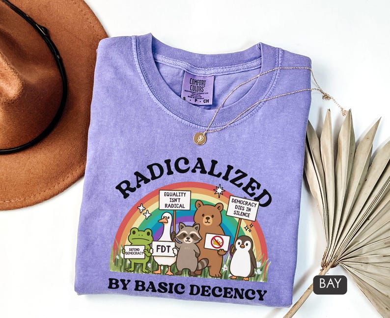Radicalized by Basic Decency Goose Comfort Colors Shirt, Anti Trump ...