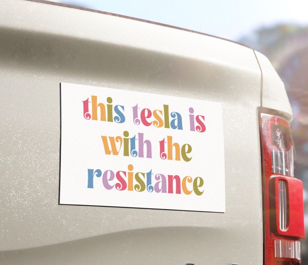 This Tesla is With the Resistance Car Magnet, Resist Tesla Owner Humor ...