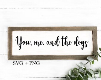 You Me and the Dogs Svg - Etsy