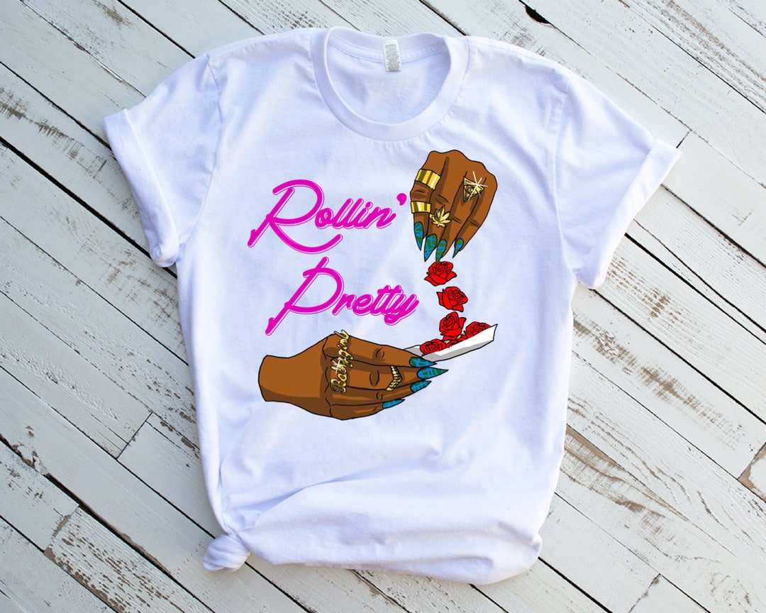 Rollin Pretty PNG File/ Weed/cannabis Digital Download - Etsy