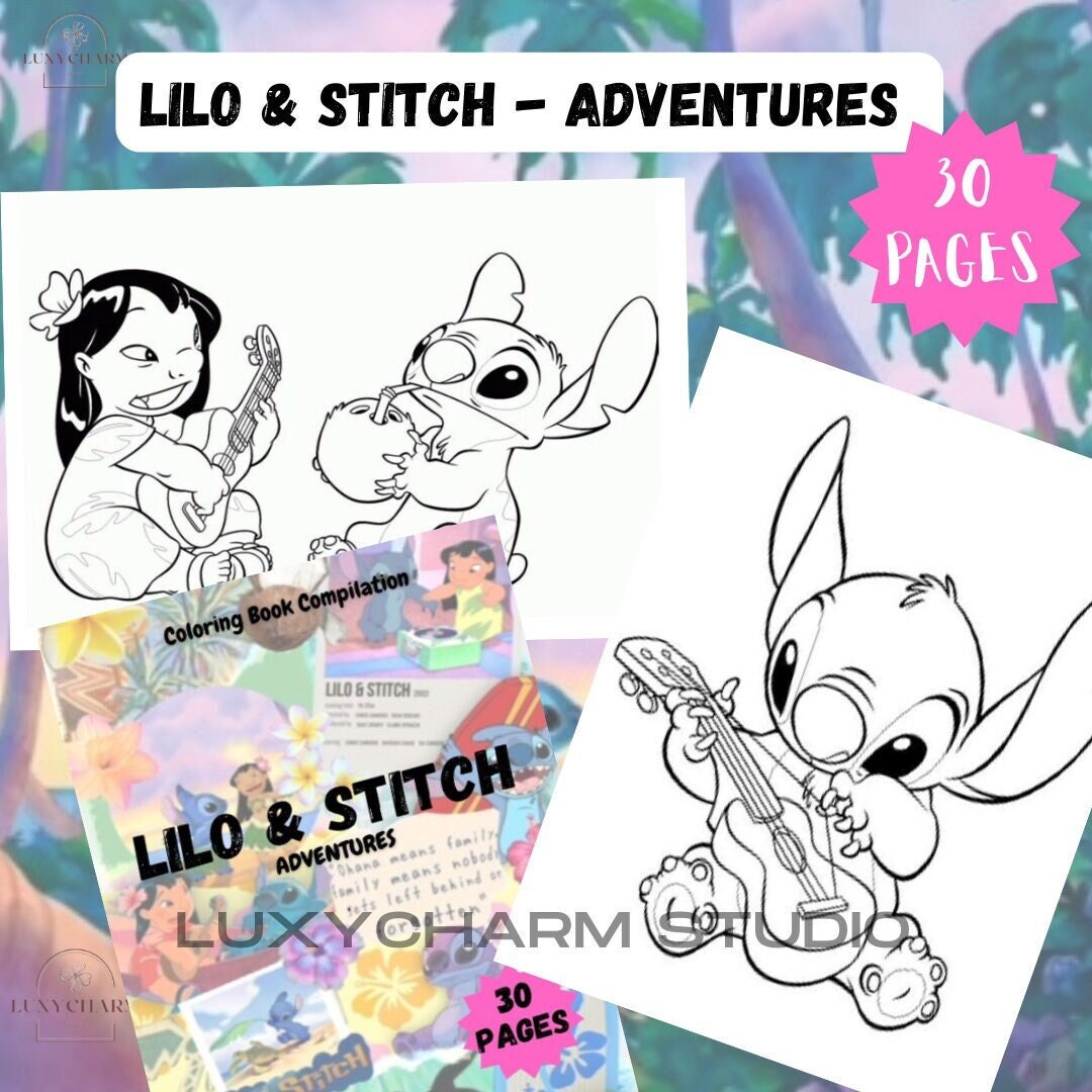 30 Pages - STITCH & LILO Adventures - Coloring Book Compilation - Etsy