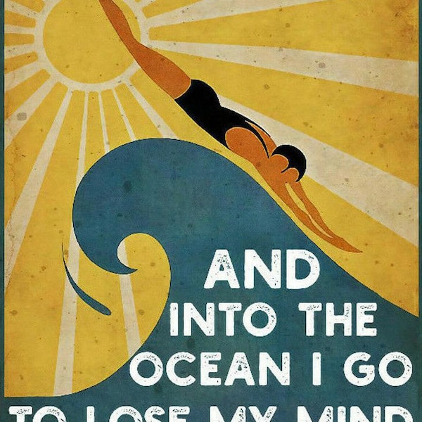 Into the Ocean I Go to Lose My Mind and Find My Soul - Etsy