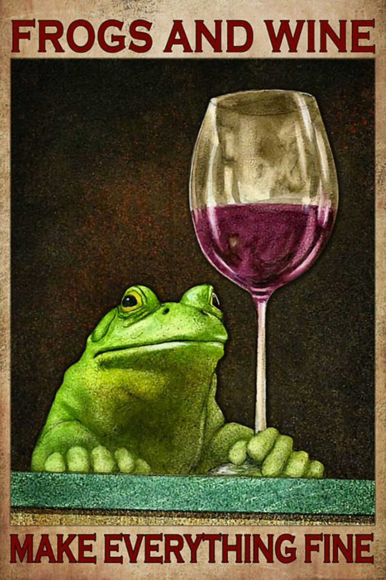 Frogs and Wine Make Everything Fine Poster Wall Art Home-decor - Etsy