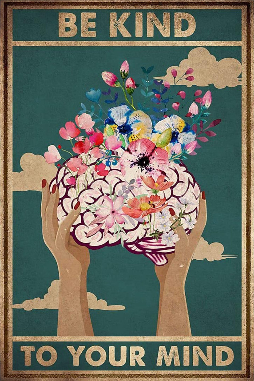 Be Kind to Your Mind Hand Holding Brain Flower Floral Mental Health ...