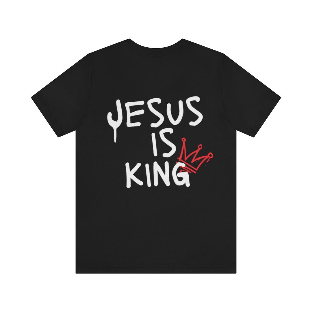 Jesus is King Short Sleeve Tee Jesus Shirt Faith Tee - Etsy
