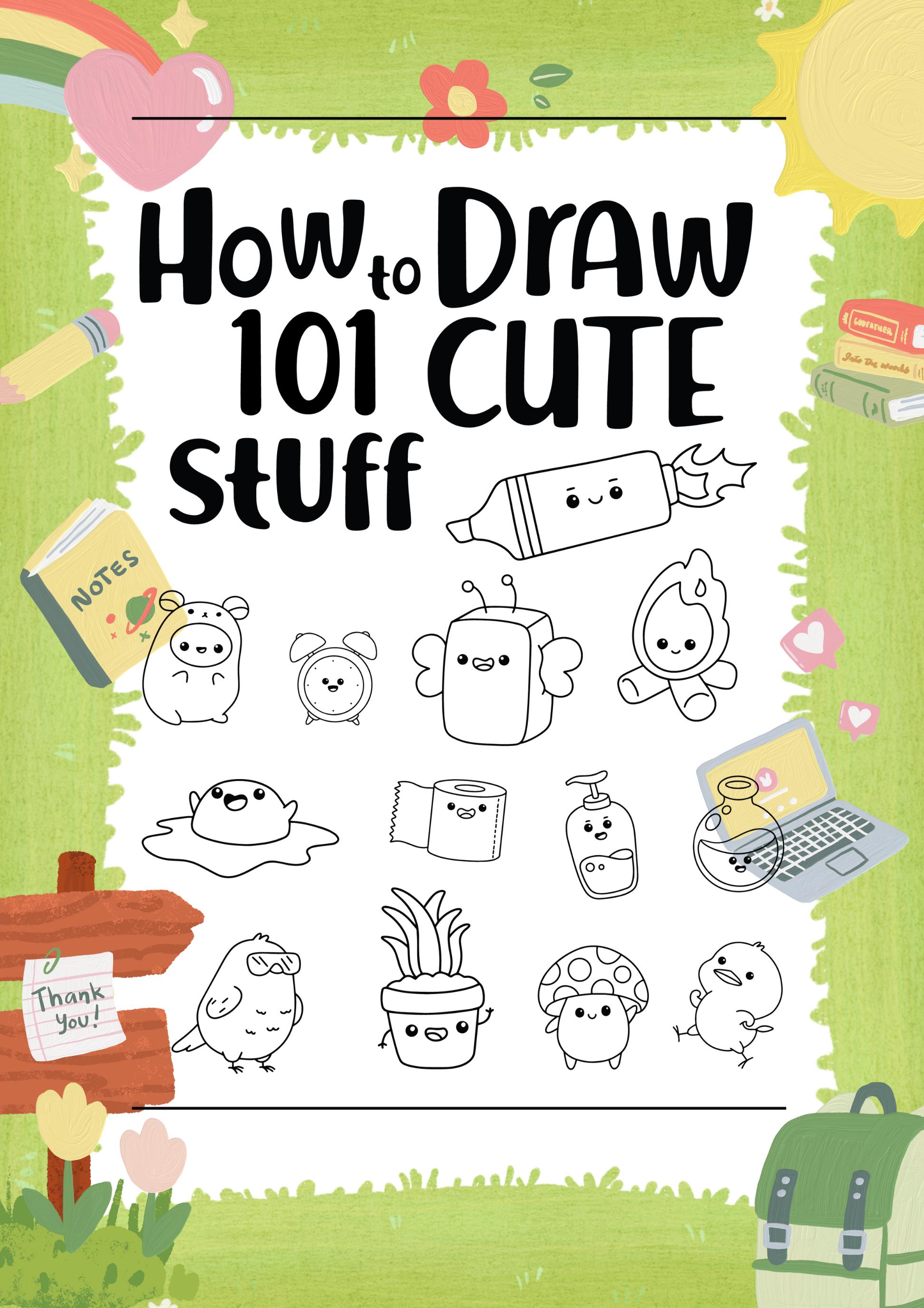 How to Draw 109 Cute Pages for Kids: Printable Worksheets, How-to-draw ...