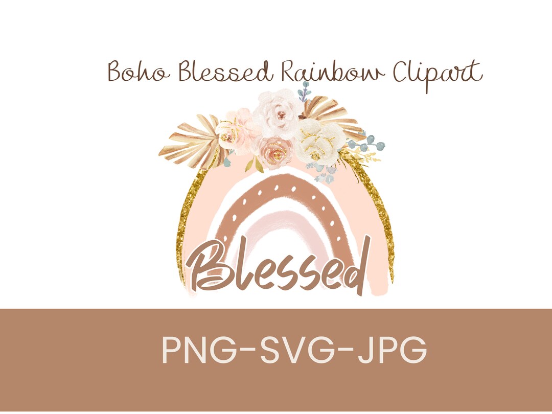 Boho Blessed Rainbow Clipart PNG Boho Craft SVG Clipart Rainbow Boho ...