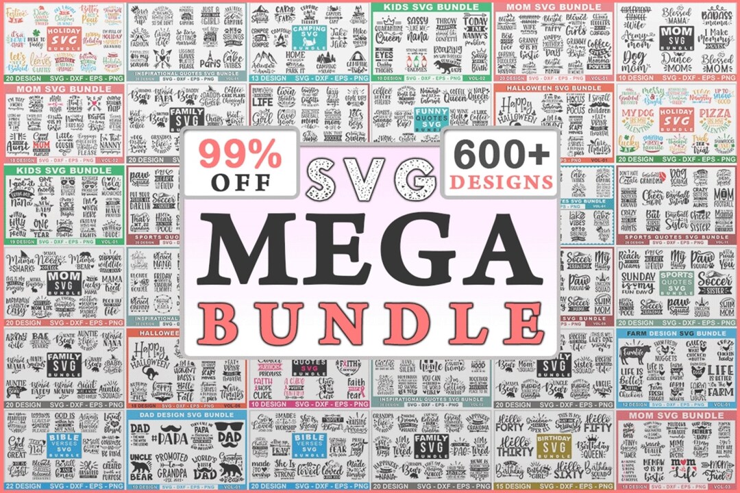 MEGA Bundle 600 Designs, Svg Files, Svg Bundles, Digital Prints ...
