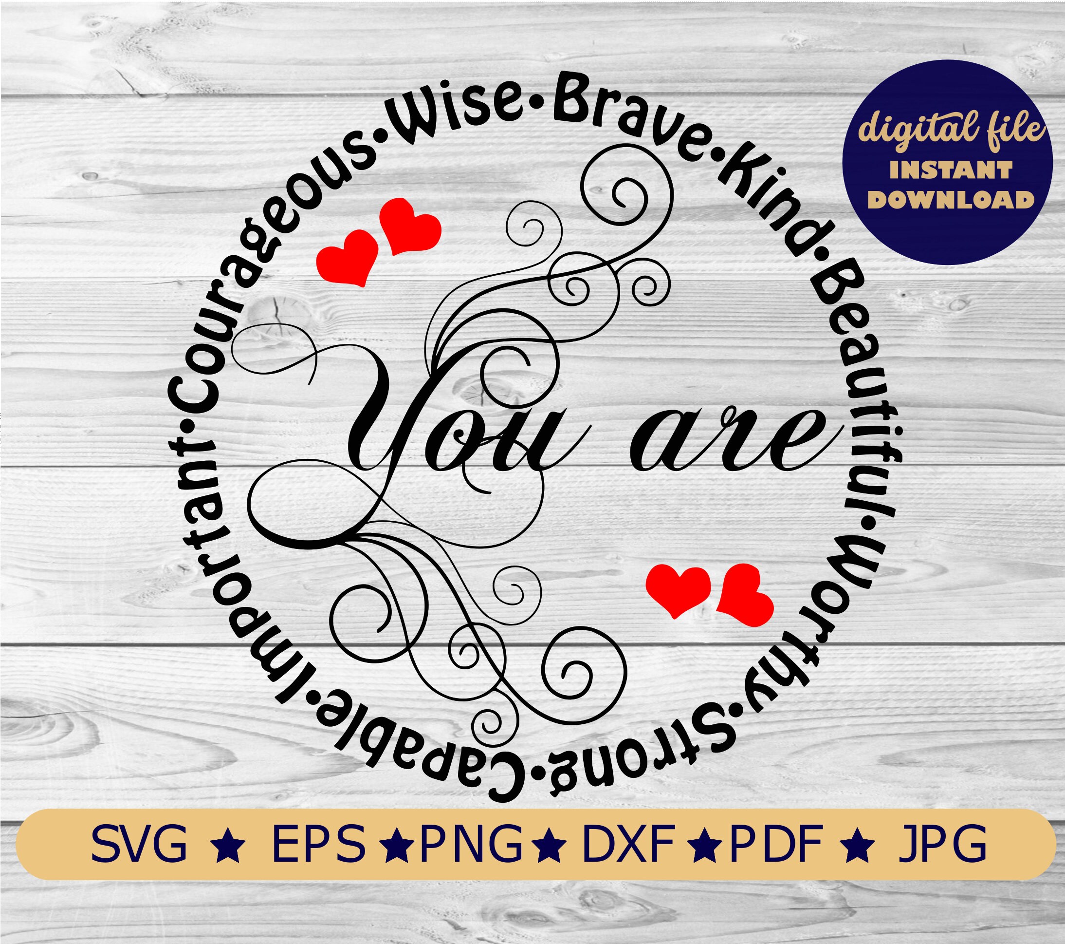 You Are SVG File/ Commercial Use / Worthy / Beautiful / Strong ...
