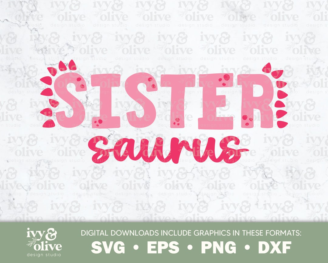 Sister Saurus Dinosaur Cursive Pink | 348 | Digital File Download | SVG ...