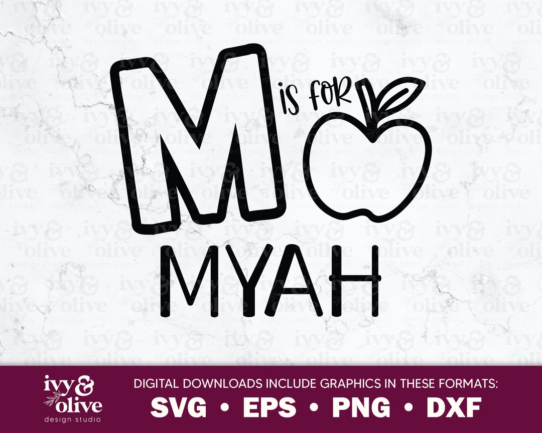 M is for Myah | 286 | Digital File Download | SVG EPS PNG Dxf ...