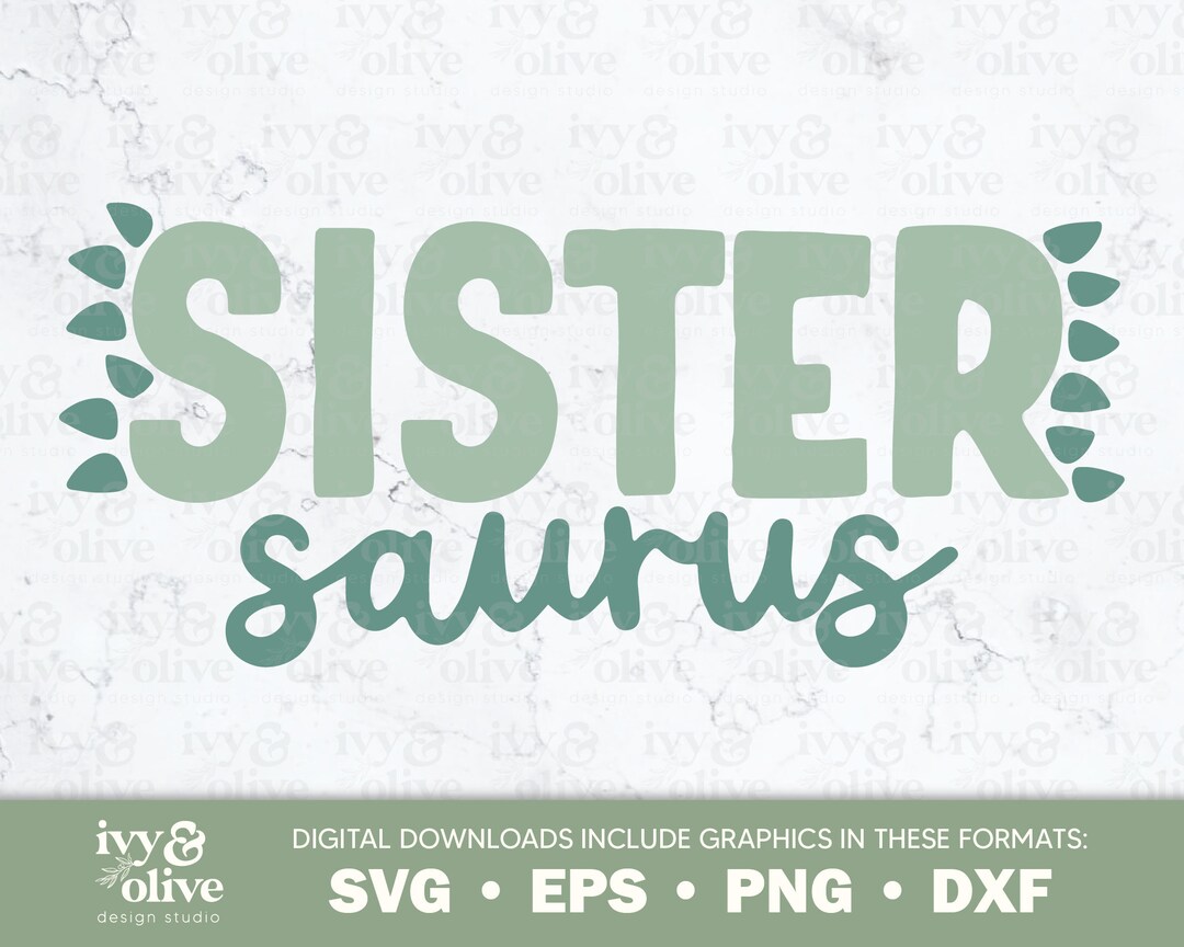Sister Saurus Green Dinosaur 272 Digital File Download SVG EPS PNG Dxf ...
