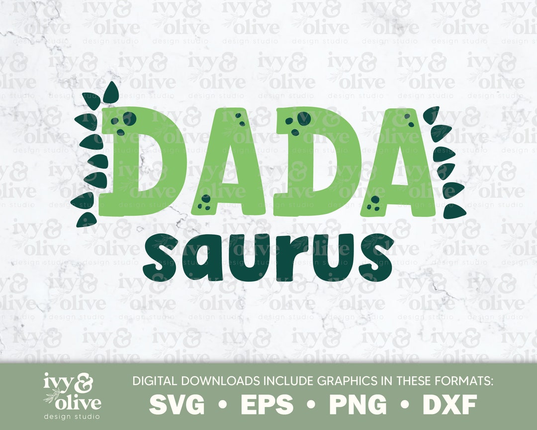 Dada Saurus Dinosaur Green | 367 | Digital File Download | SVG EPS PNG ...