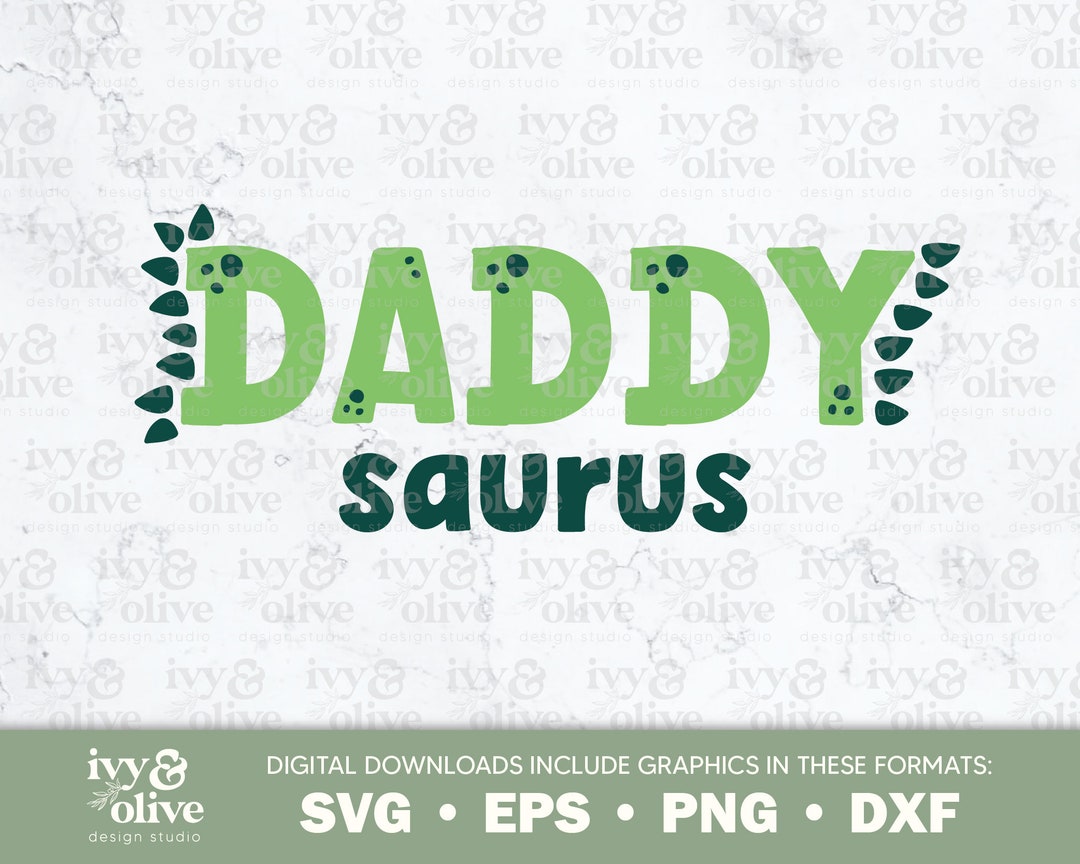 Daddy Saurus Dinosaur | 342 | Digital File Download | SVG EPS PNG Dxf ...