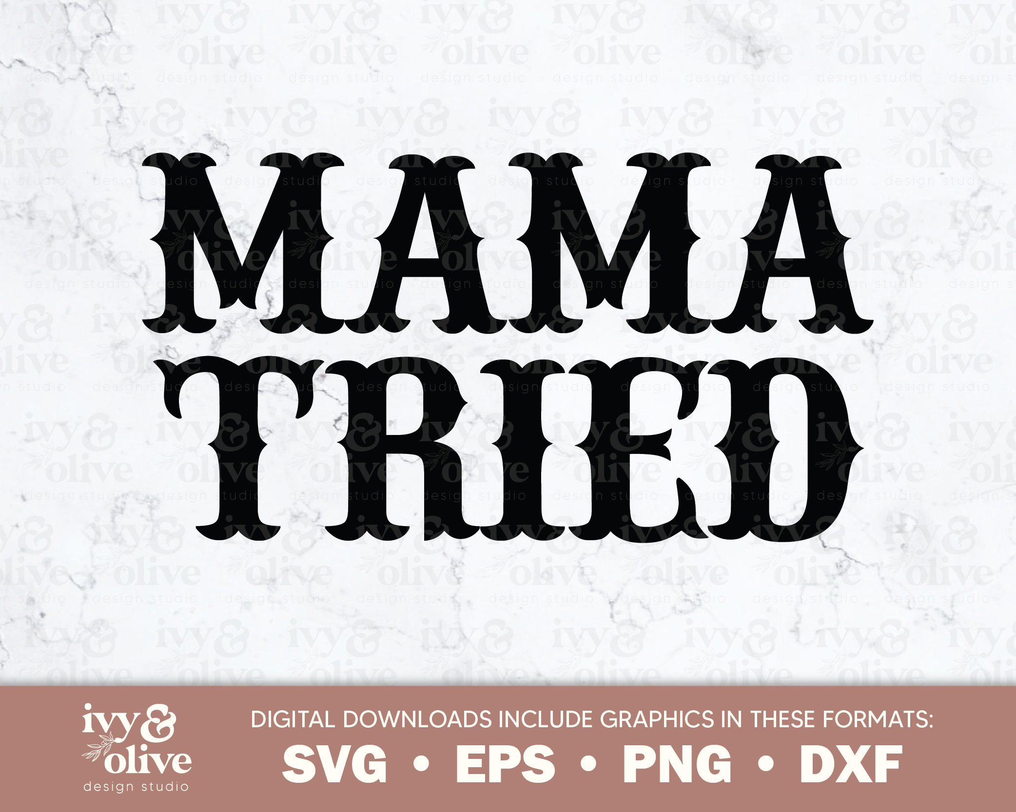 Mama Tried | 029 | Digital File Download | SVG Eps Png Dxf | Funny Mama ...