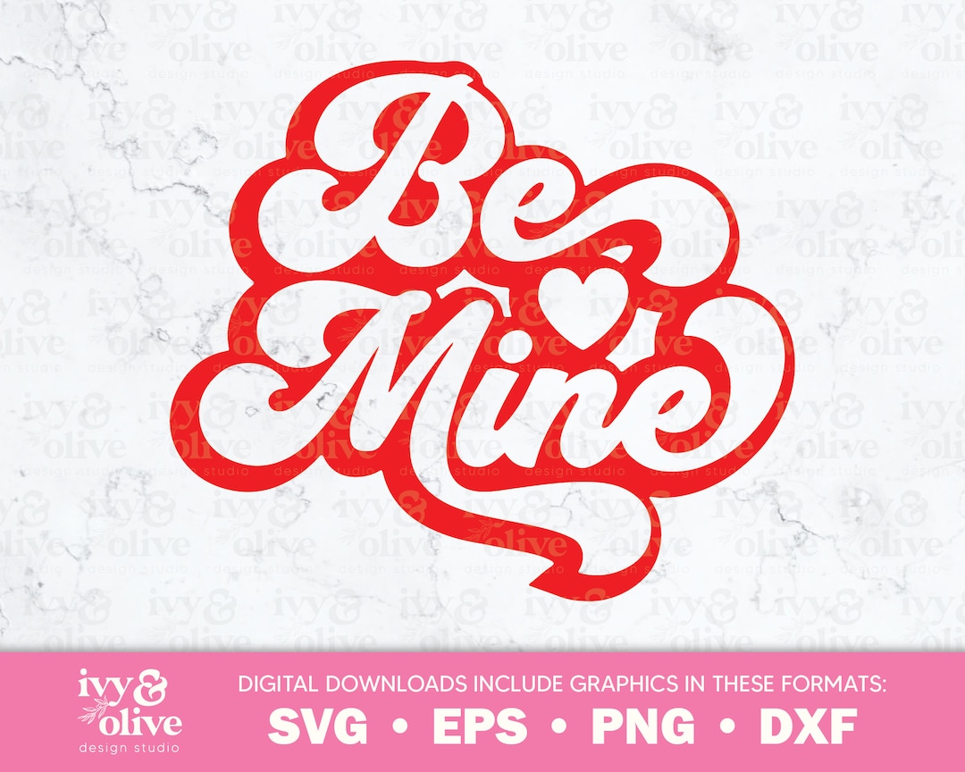Be Mine Outline Retro Valentines Day | 212 | Digital File Download ...
