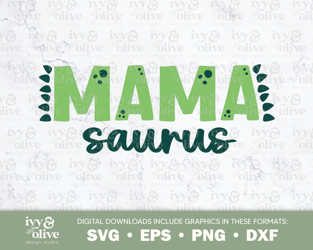 Mama Saurus Dinosaur Cursive Green | 345 | Digital File Download | SVG ...