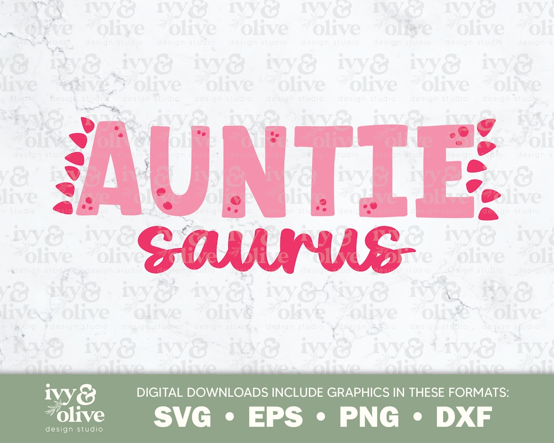 Auntie Saurus Dinosaur Pink Cursive | 352 | Digital File Download | SVG ...
