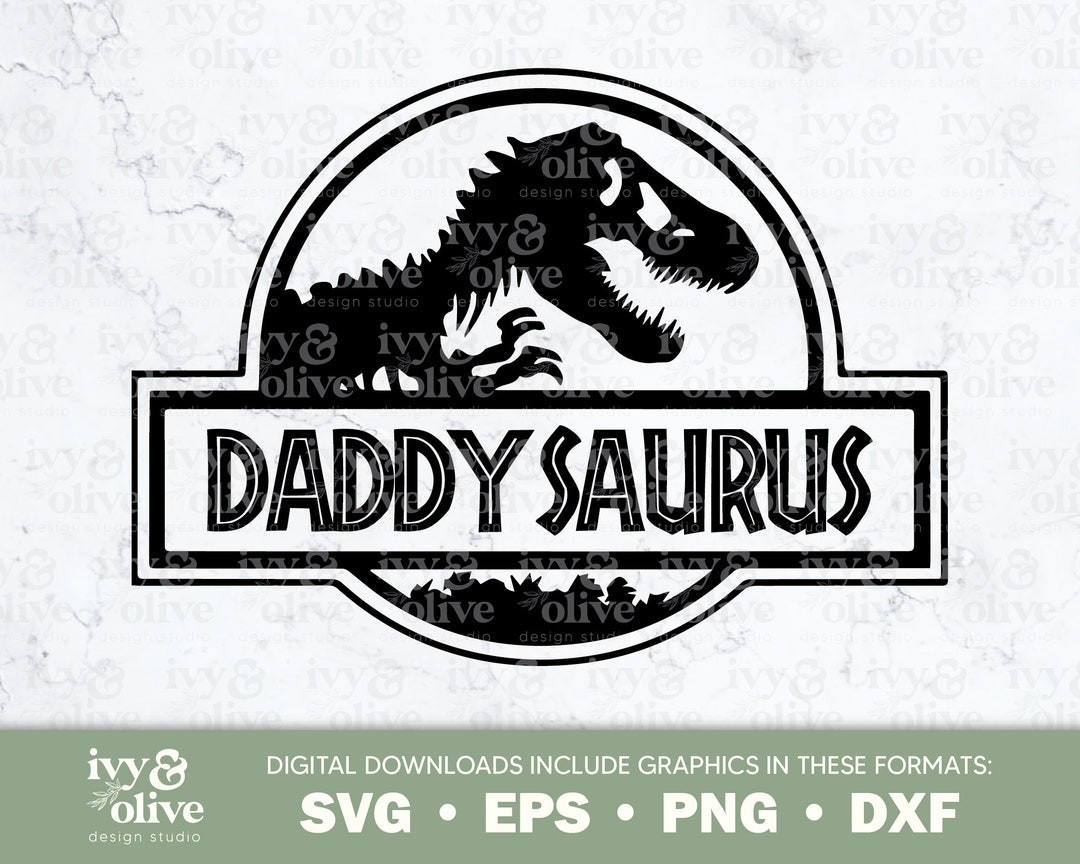 Daddy Saurus Jurassic Dinosaur | 236 | Digital File Download | SVG EPS ...