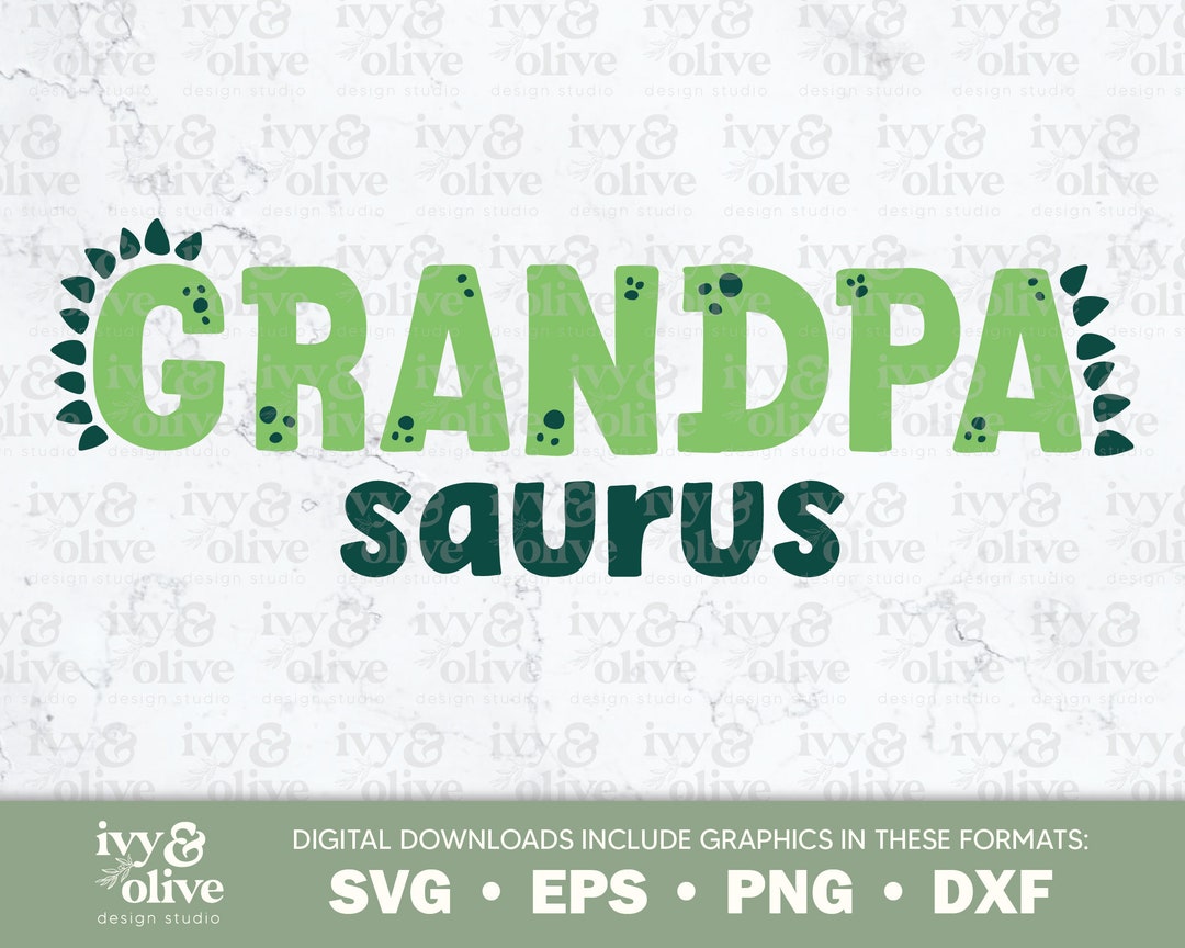 Grandpa Saurus Dinosaur Green | 351 | Digital File Download | SVG EPS ...