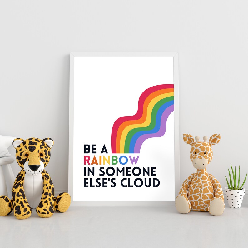 Printable Be a Rainbow in Someone Else's Cloud Print, Rainbow Decor ...