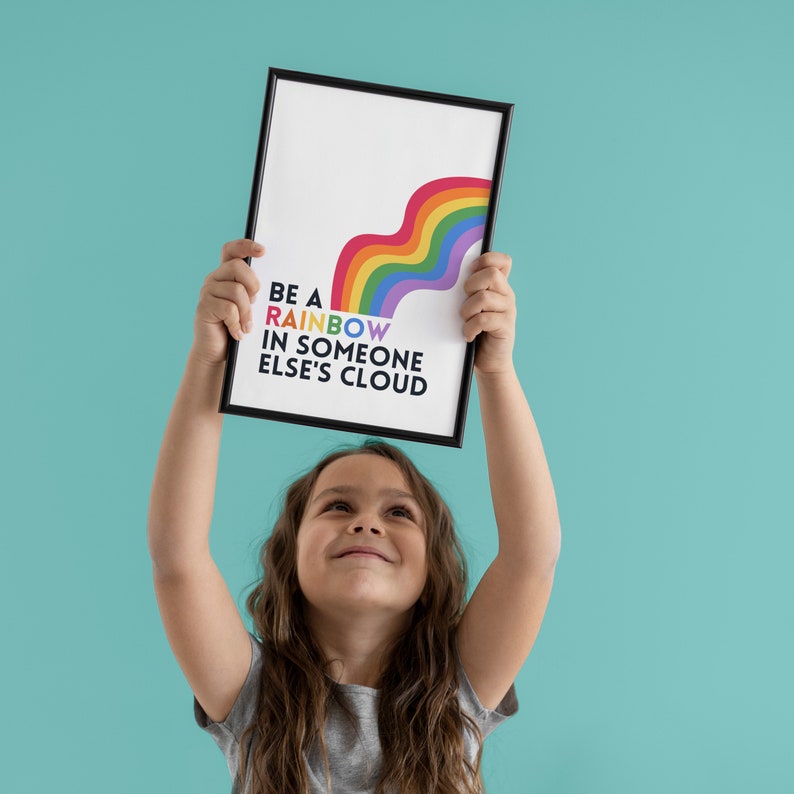 Printable Be a Rainbow in Someone Else's Cloud Print, Rainbow Decor ...