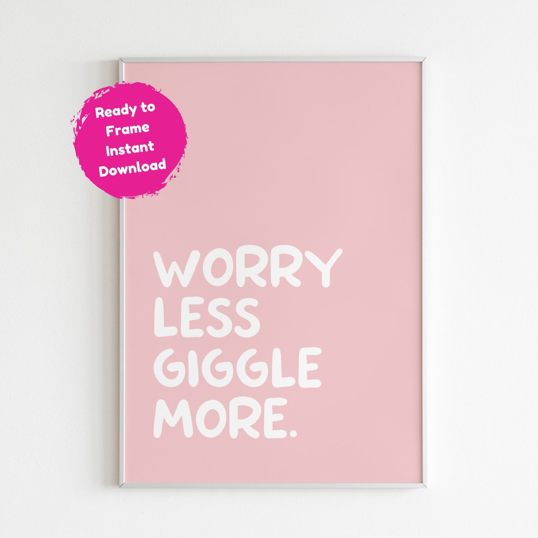 Printable Worry Less Giggle More Pink Print, Little Girls Wall Art ...