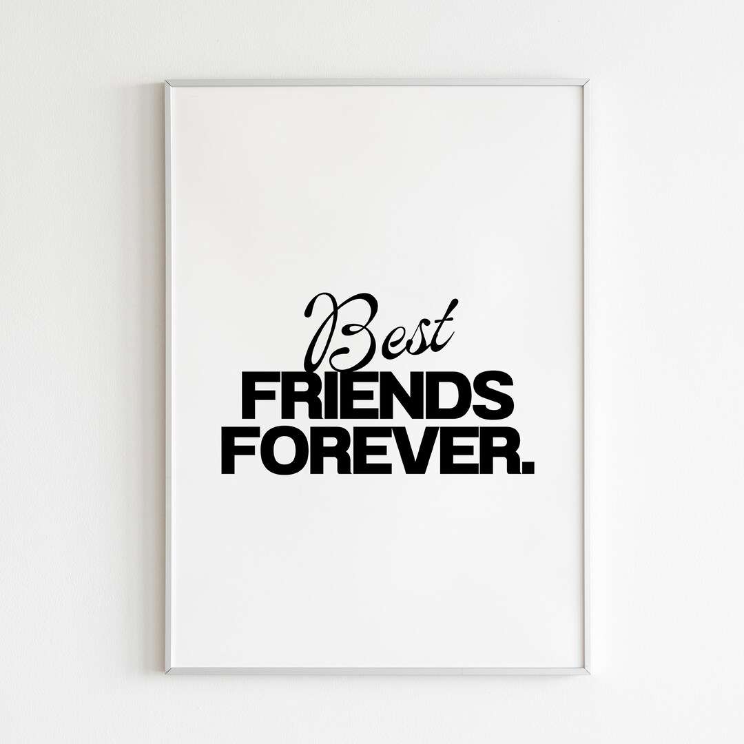 Best Friends Forever Print, Gift for Friends, Friendship Printable ...