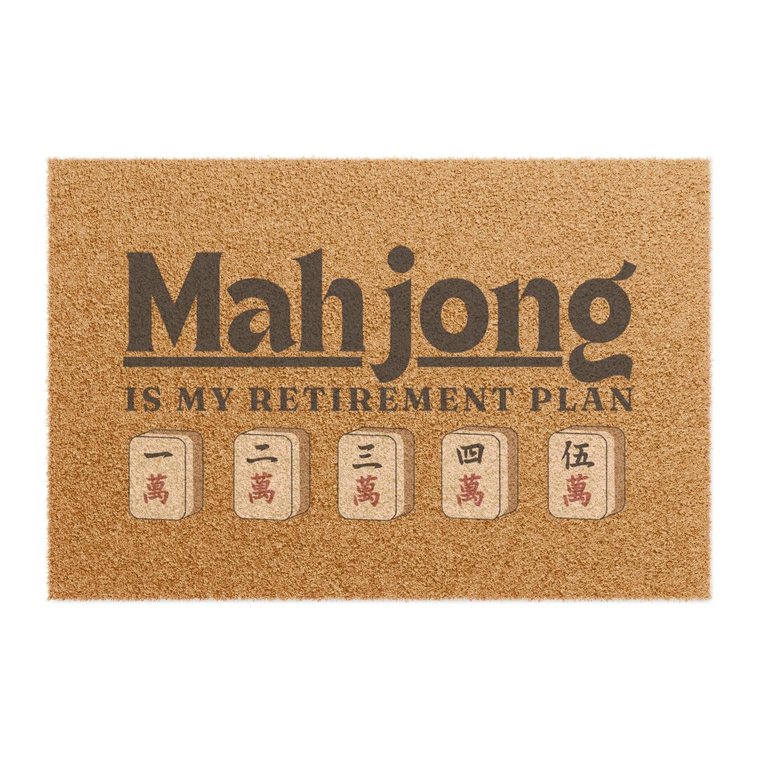 Mah Jongg Door Mat, Mahjong Retirement Plan Door Mat - Size 24 × 16 ...