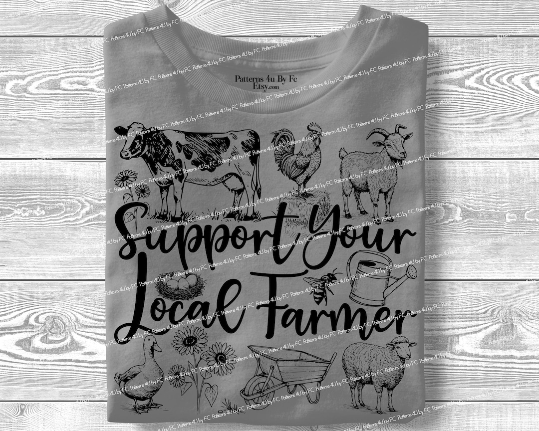 Support Your Local Farmer PNG Digital Design, Farmhouse Png, Animals ...