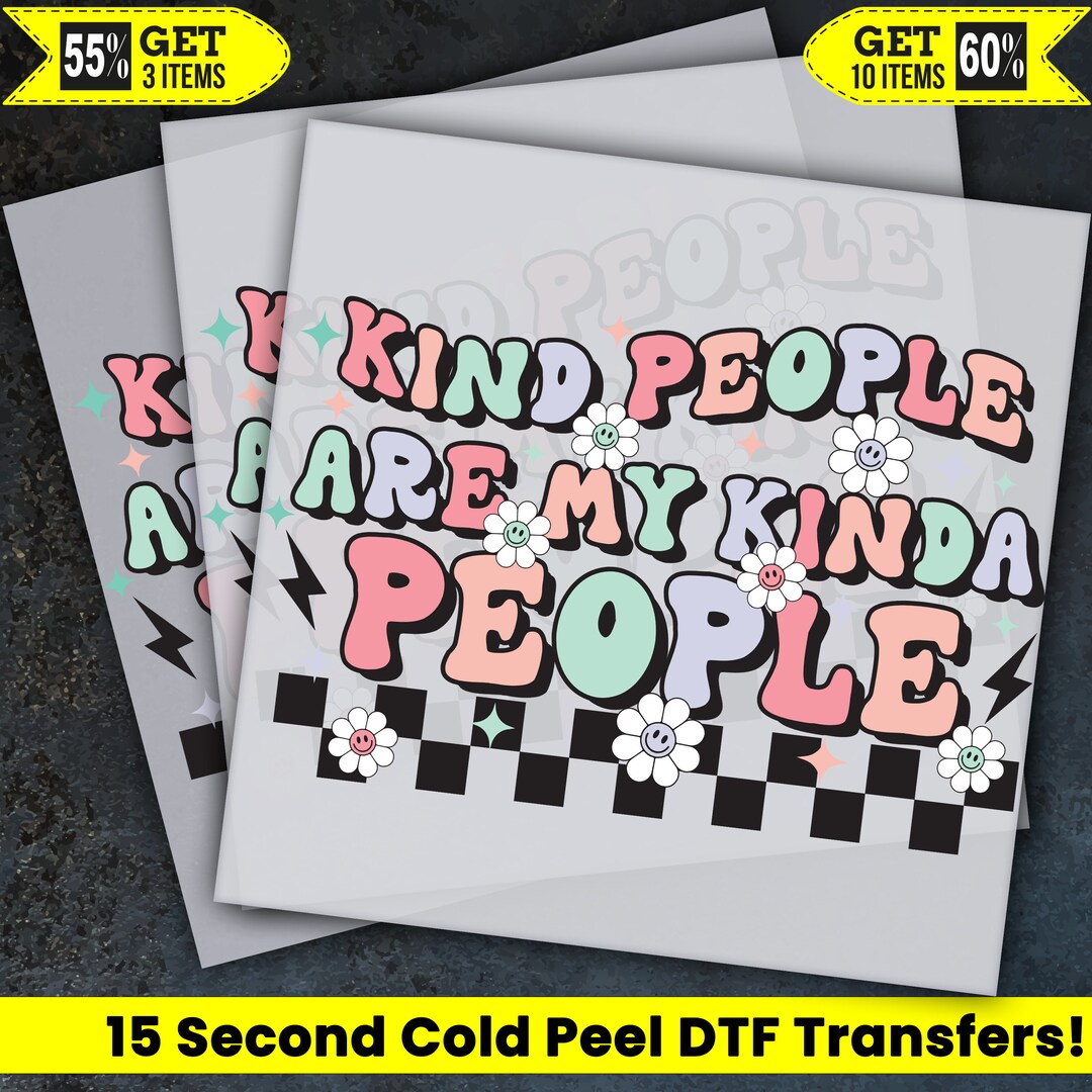 Kind People Are My Kinda People DTF, Retro Ready to Press, Dtf Transfer ...